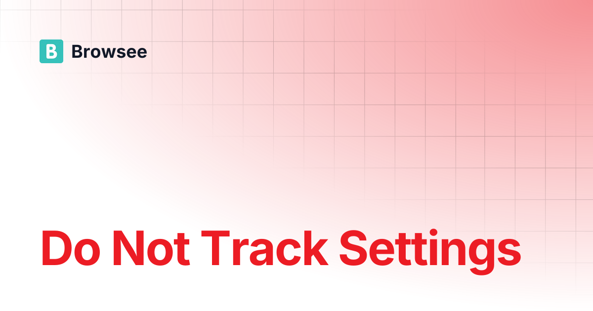 Do Not Track Settings | Browsee